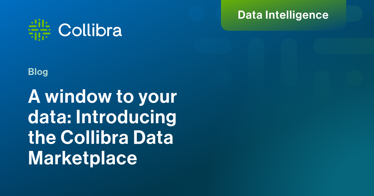 A window to your data: Introducing the Collibra Data Marketplace | Collibra