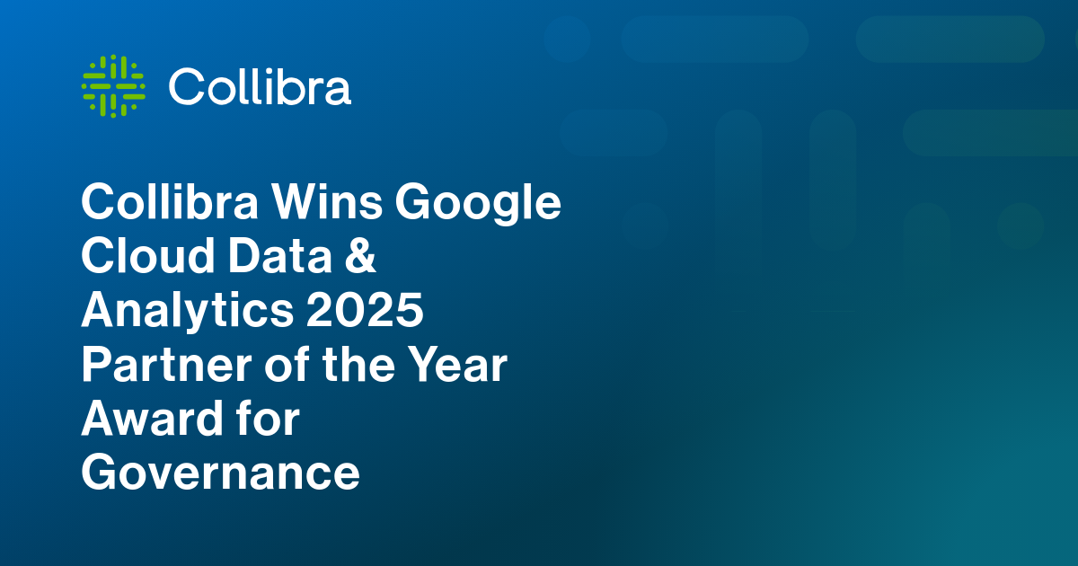 Collibra Wins Google Cloud Data & Analytics 2025 Partner of the Year ...