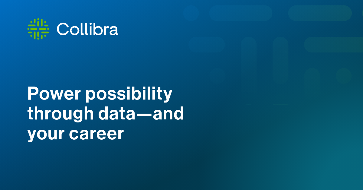 Collibra Careers: Powering Possibility Through Data and AI | Collibra