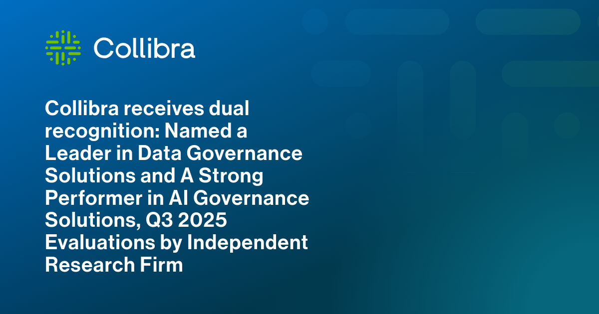 Collibra receives dual recognition: Named a Leader in Data Governance ...