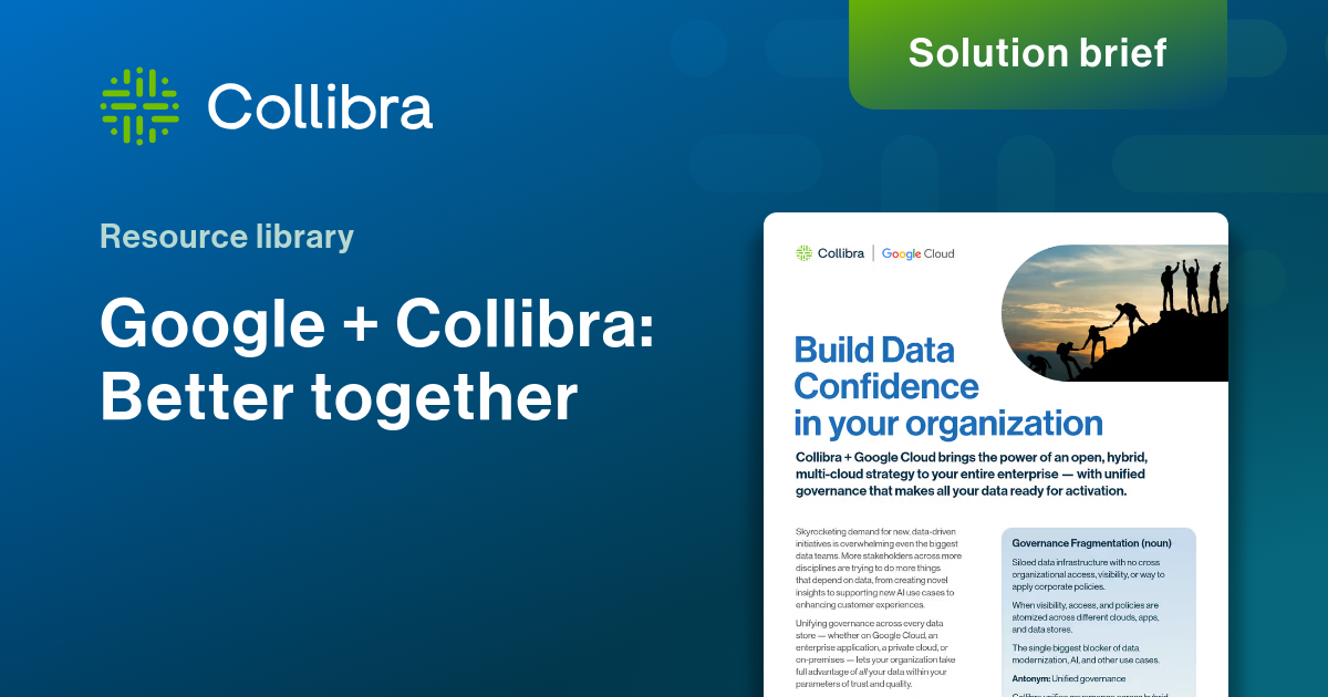 Unify Data Governance with Collibra and Google Cloud for AI-Driven ...