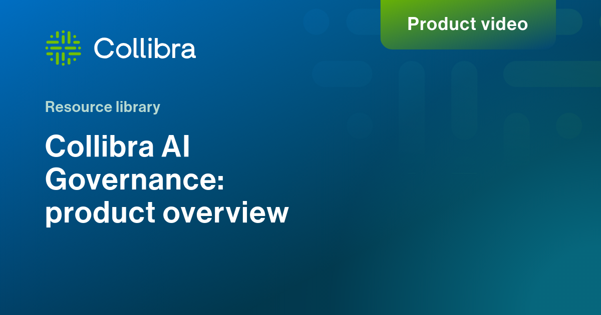 Collibra AI Governance: product overview | Collibra