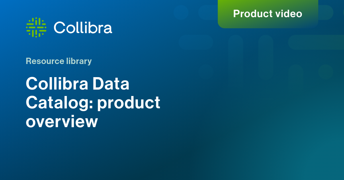 Collibra Data Catalog: product overview | Collibra