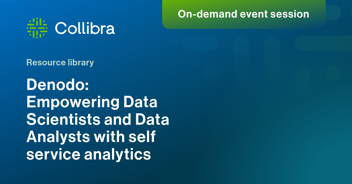 Denodo: Empowering Data Scientists and Data Analysts with self service ...