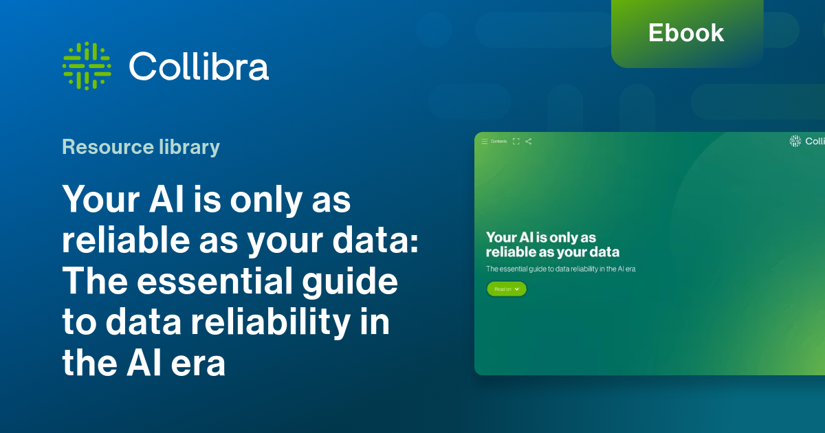 Ensuring data quality: Data reliability in the AI era | Collibra