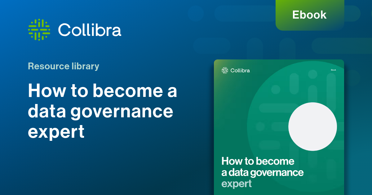How to become a data governance expert | Collibra