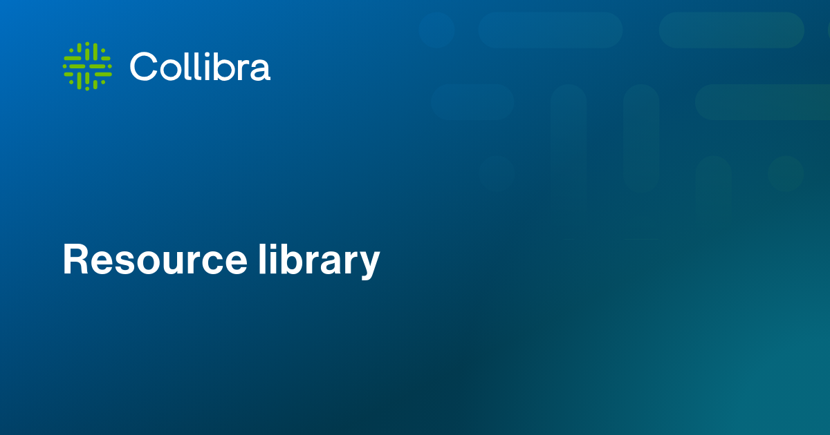 Collibra Public Sector Resource Library | Collibra Public Sector